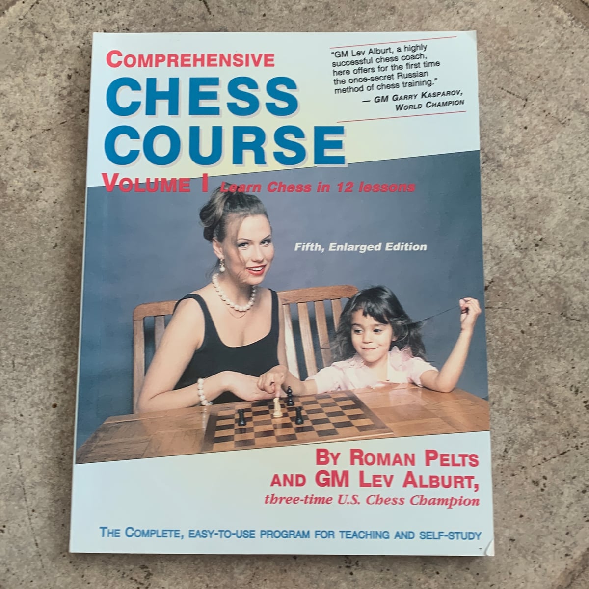 Comprehensive Chess Course Volume 1 by Roman Pelts, Lev Alburt