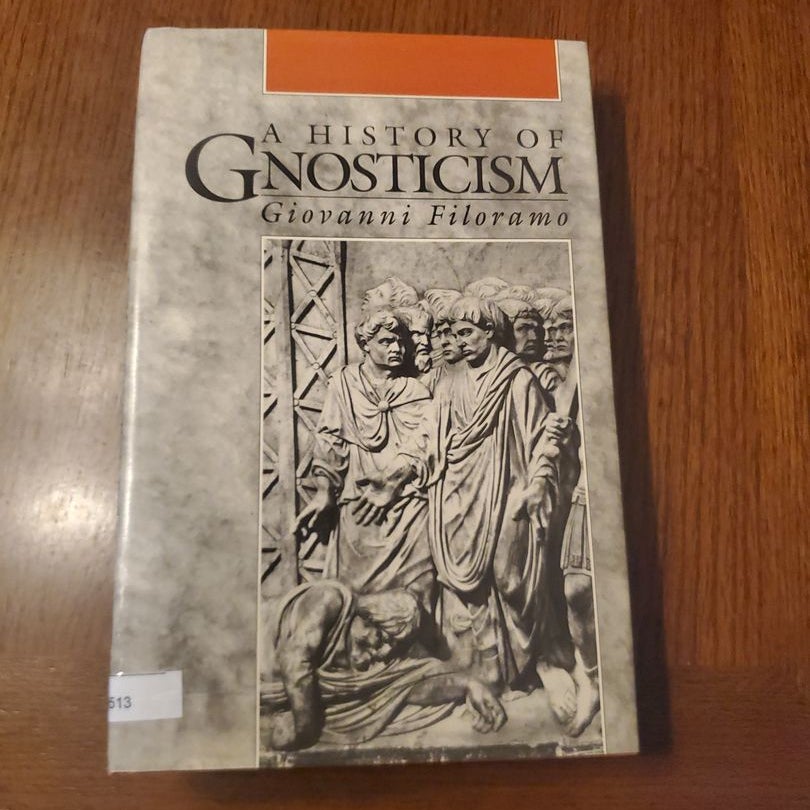 A History of Gnosticism by Giovanni. Filoramo