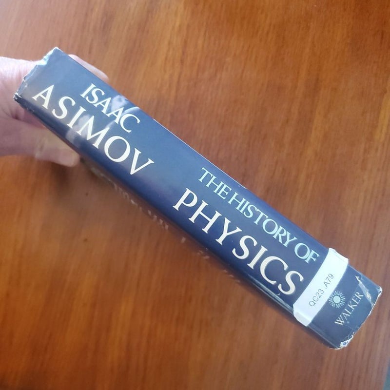 The History of Physics by Isaac Asimov