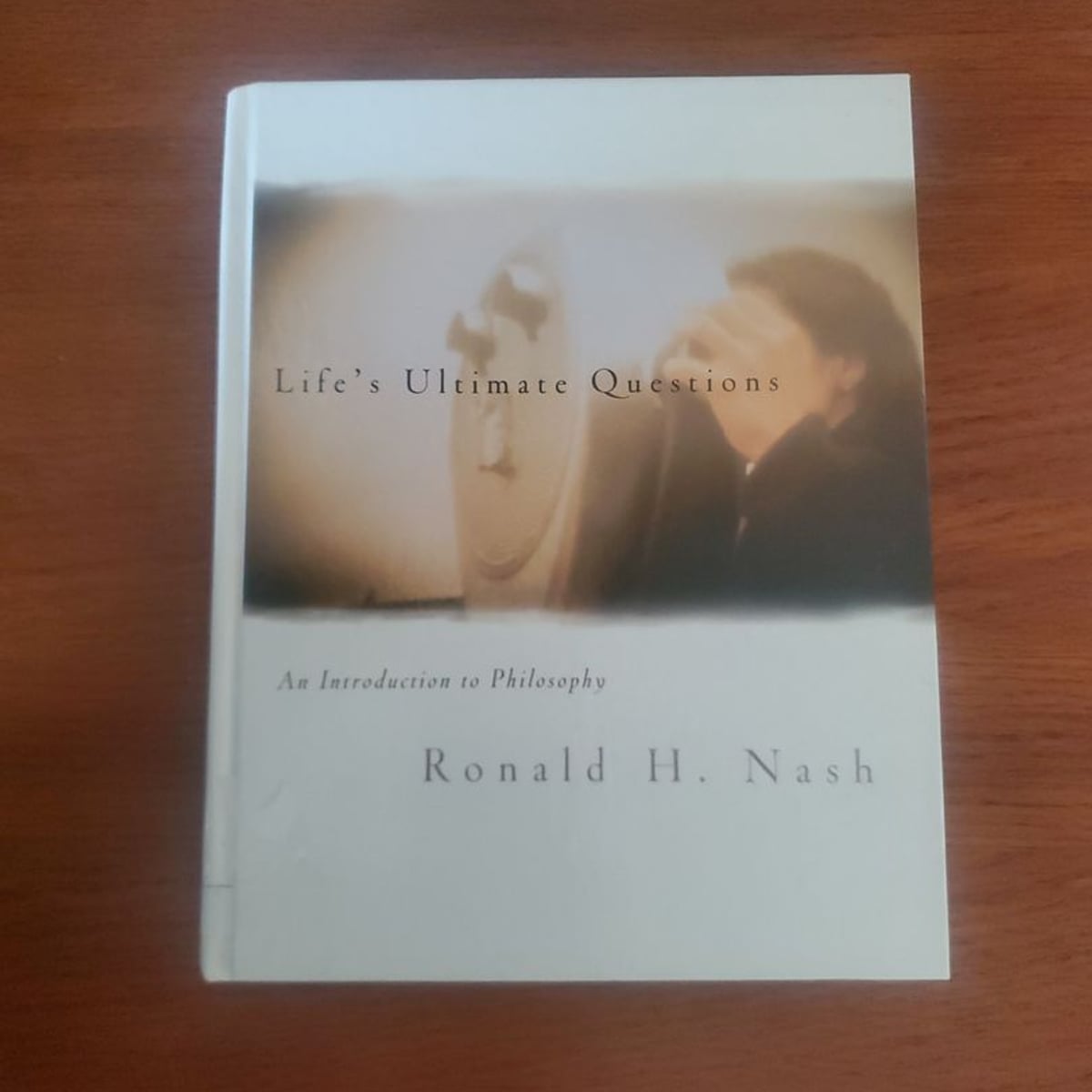 Life's Ultimate Questions by Ronald H. Nash