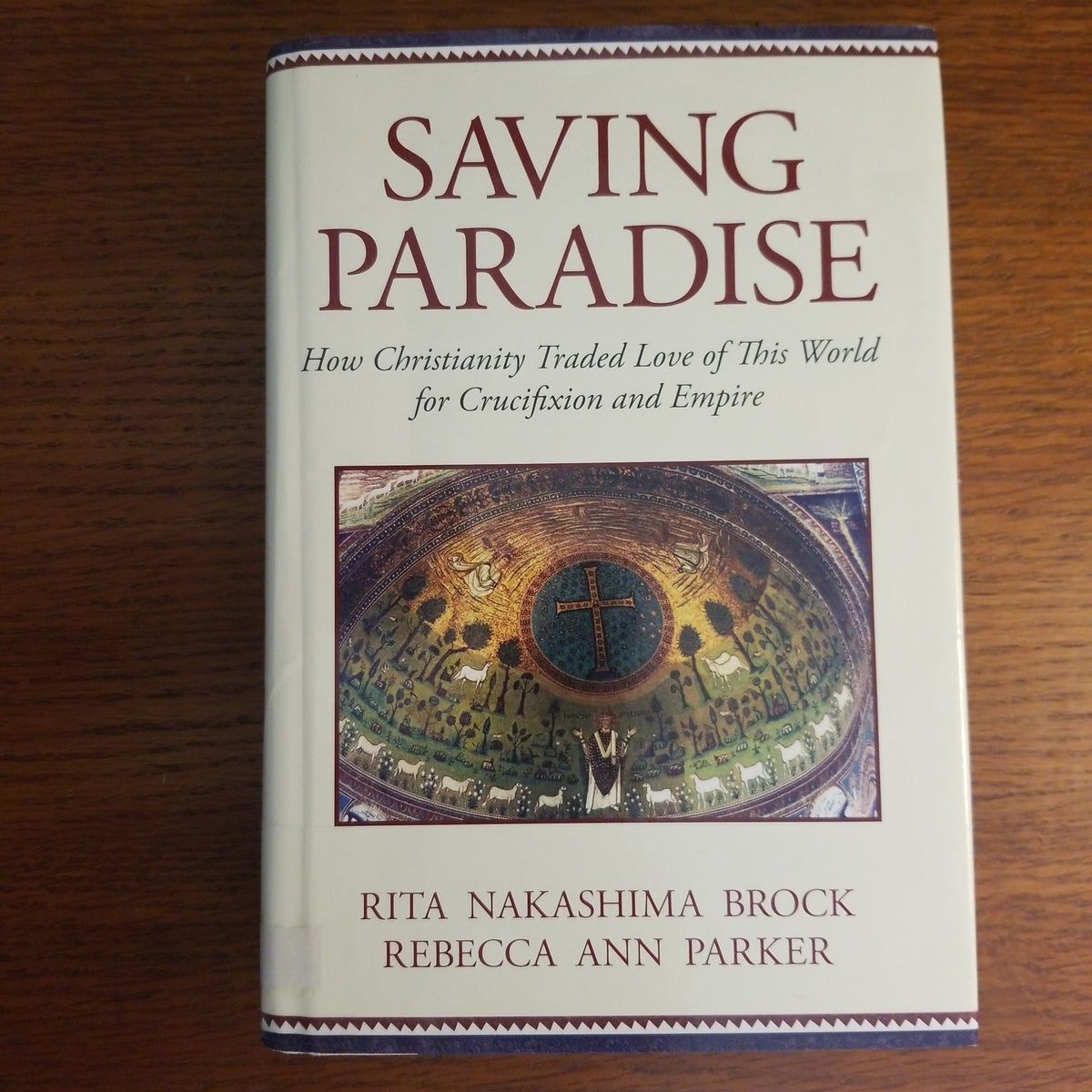 Saving Paradise by Rita Nakashima Brock, Rebecca Ann Parker