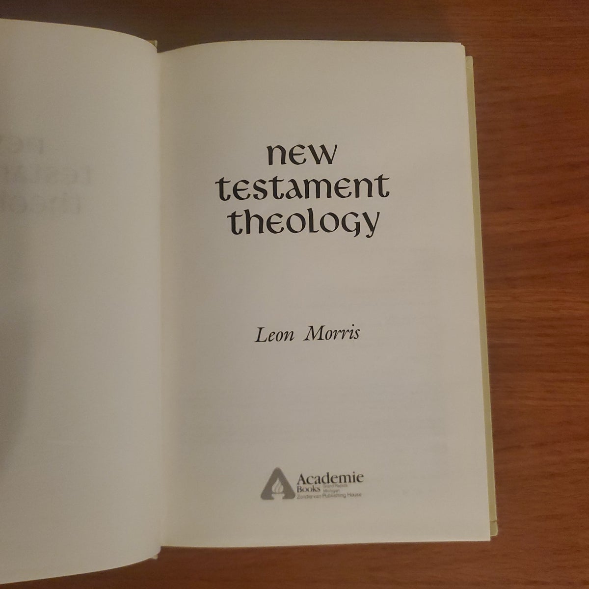 New Testament Theology by Leon Morris