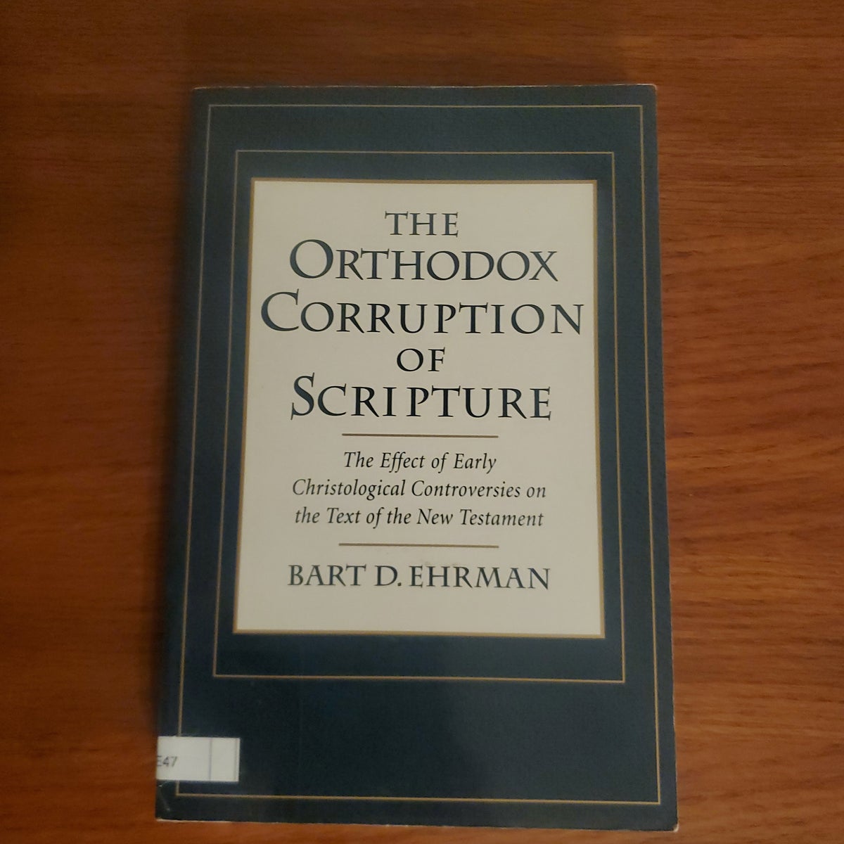 The Orthodox Corruption of Scripture by Bart D. Ehrman
