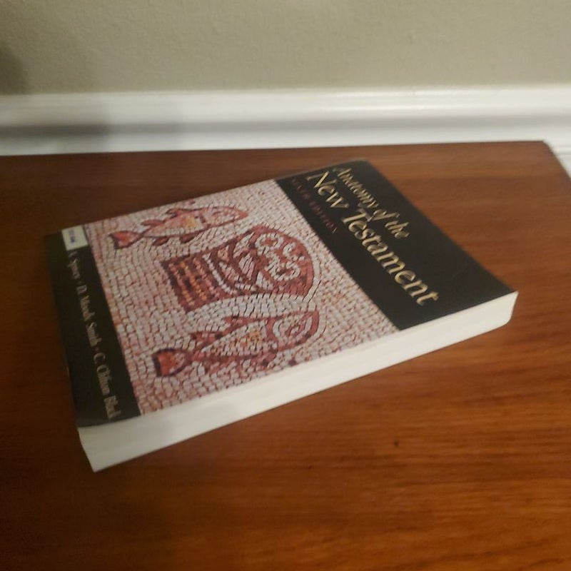 Anatomy of the New Testament by Robert A. Spivey, D. Moody Smith