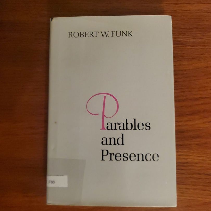 Parables and Presence by Robert W. Funk