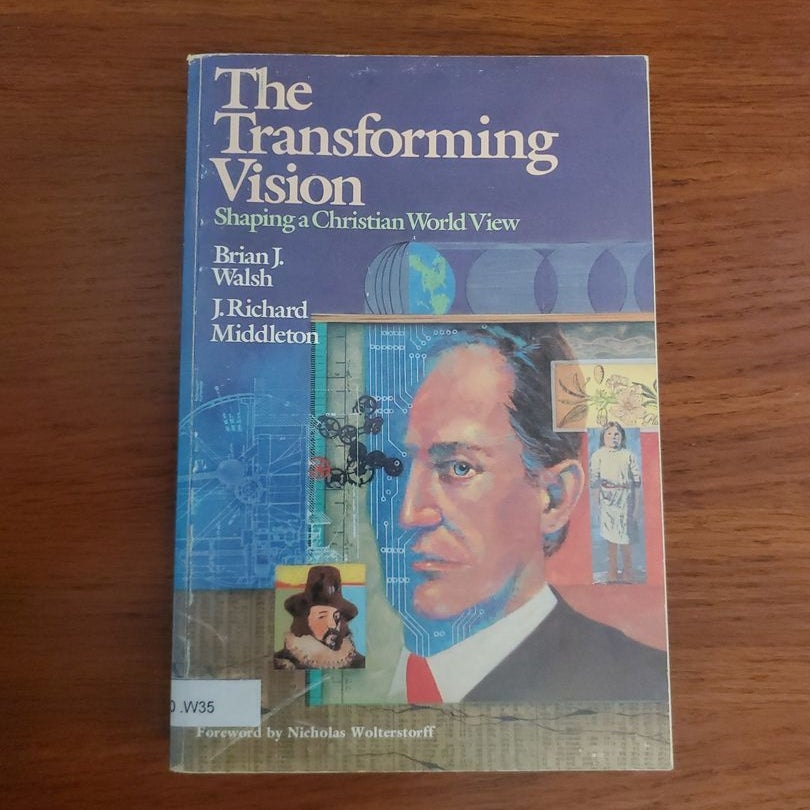 The Transforming Vision by Brian J. Walsh, J. Richard Middleton