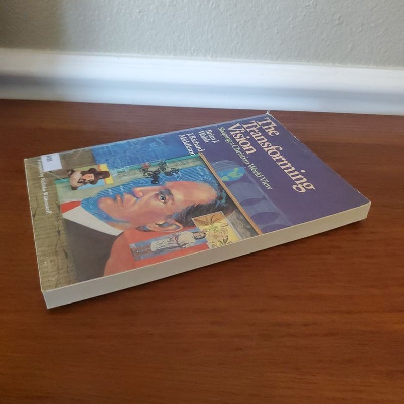 The Transforming Vision by Brian J. Walsh, J. Richard Middleton