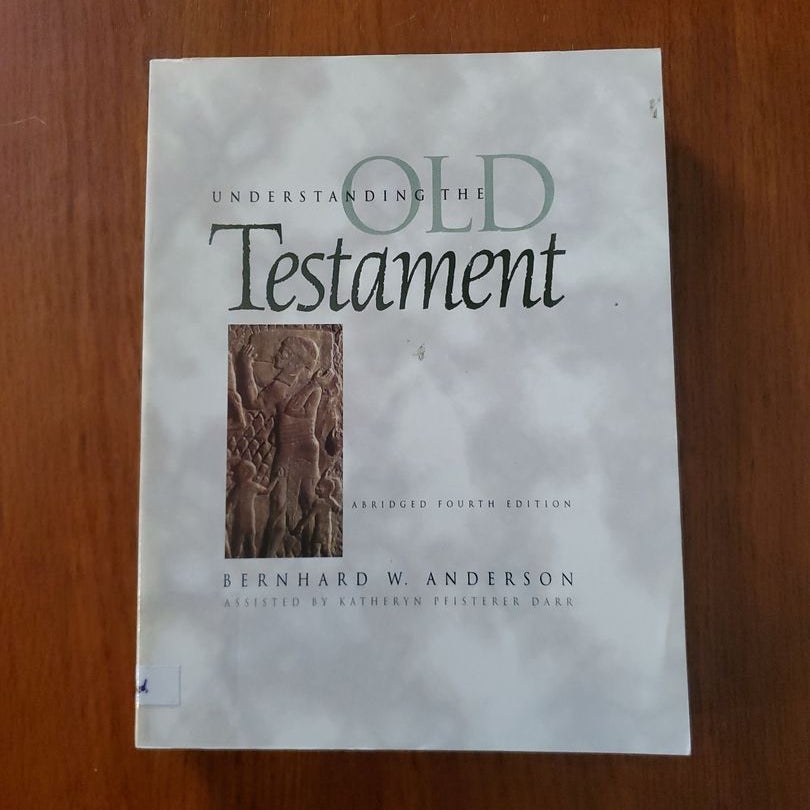 Understanding the Old Testament by Bernhard W. Anderson, Katheryn ...