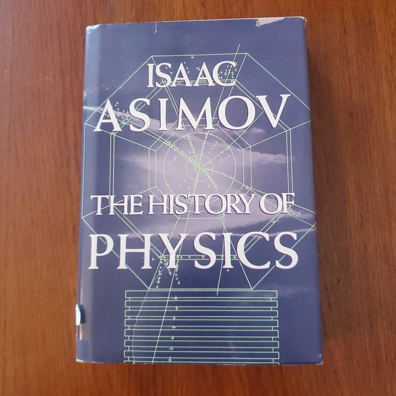 The History of Physics by Isaac Asimov