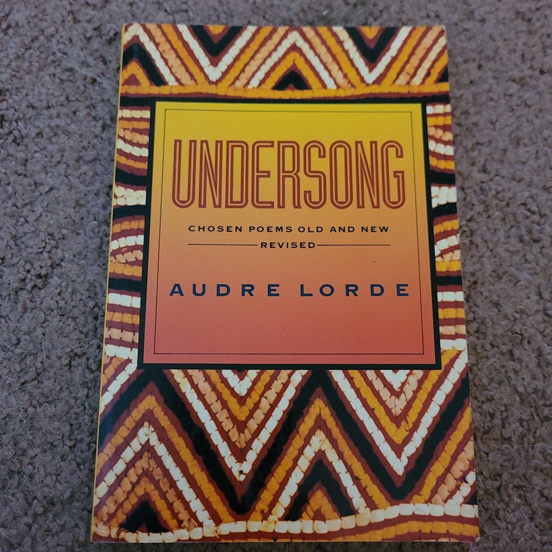 Undersong by Audre. Lorde