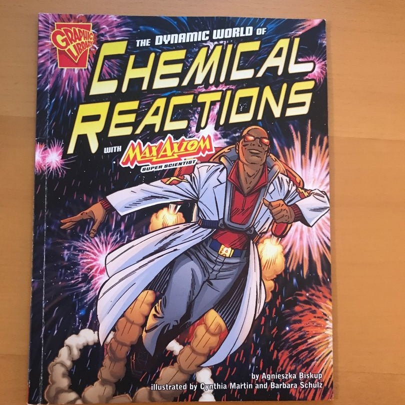 The Dynamic World of Chemical Reactions with Max Axiom, Super Scientist ...