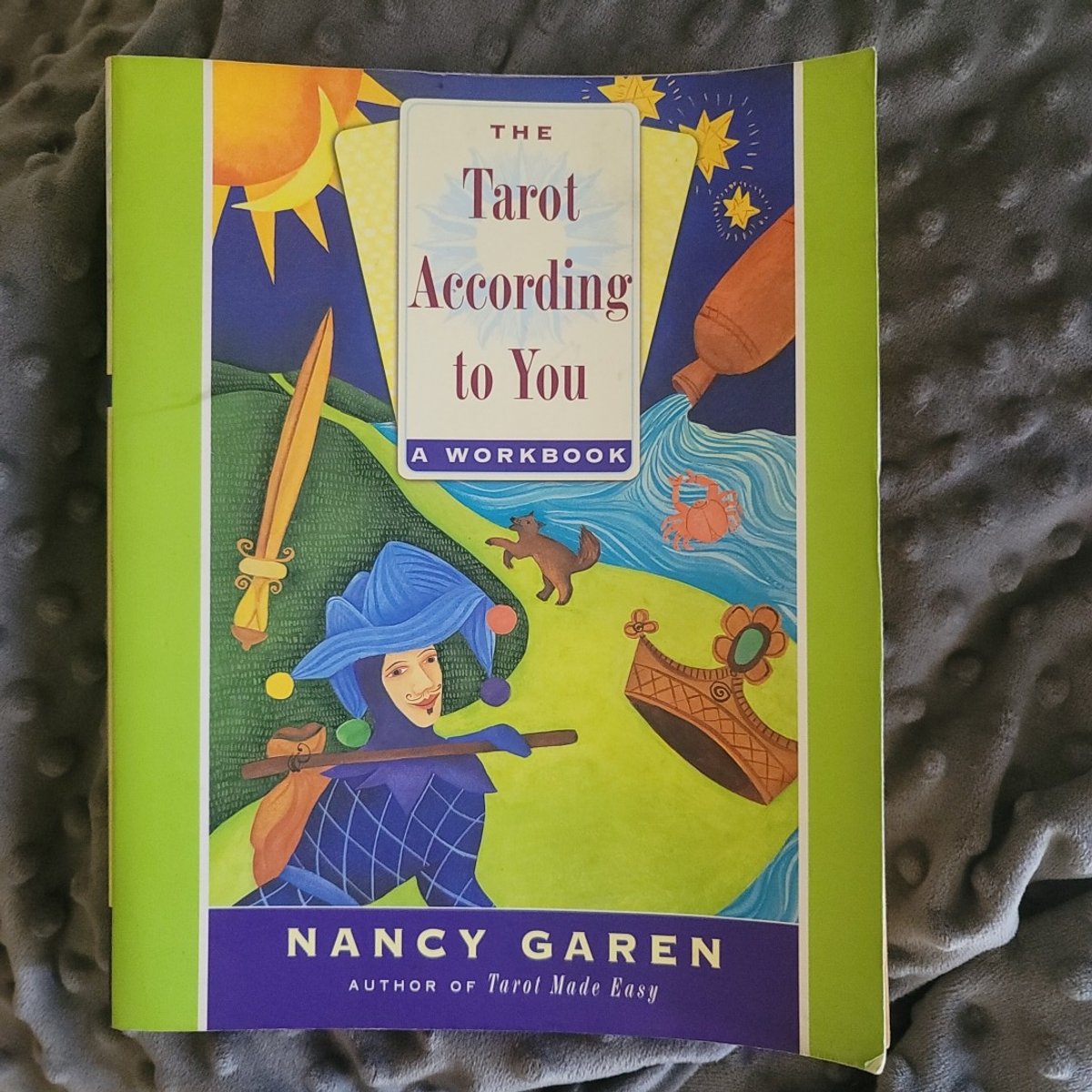 The Tarot According to You by Nancy Garen
