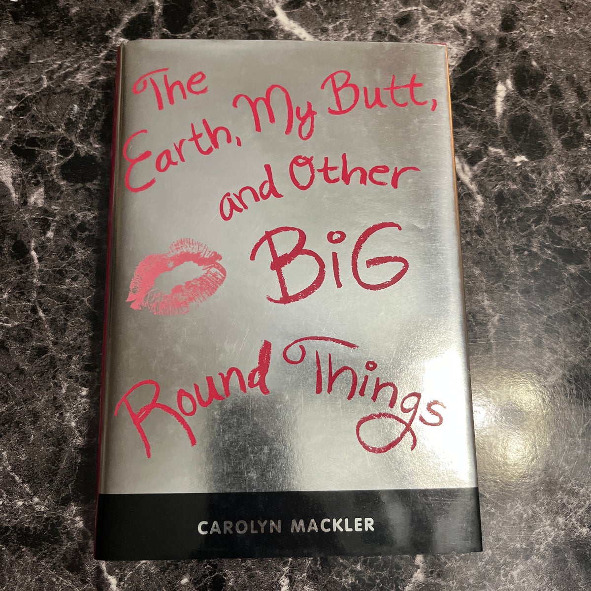 The Earth, My Butt, and Other Big Round Things by Carolyn Mackler ...