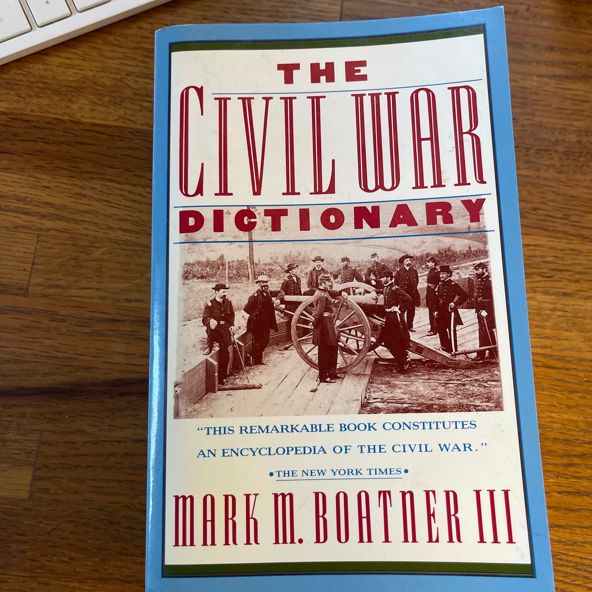 The Civil War Dictionary by Mark Boatner