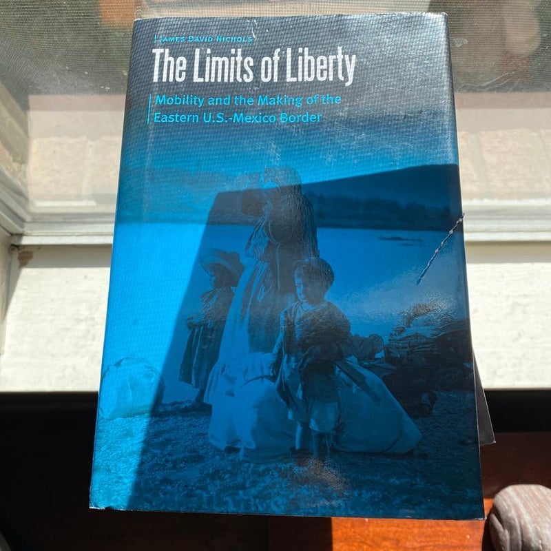 The Limits of Liberty by James David Nichols