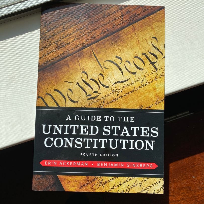 A Guide to the United States Constitution by Erin Ackerman, Benjamin ...