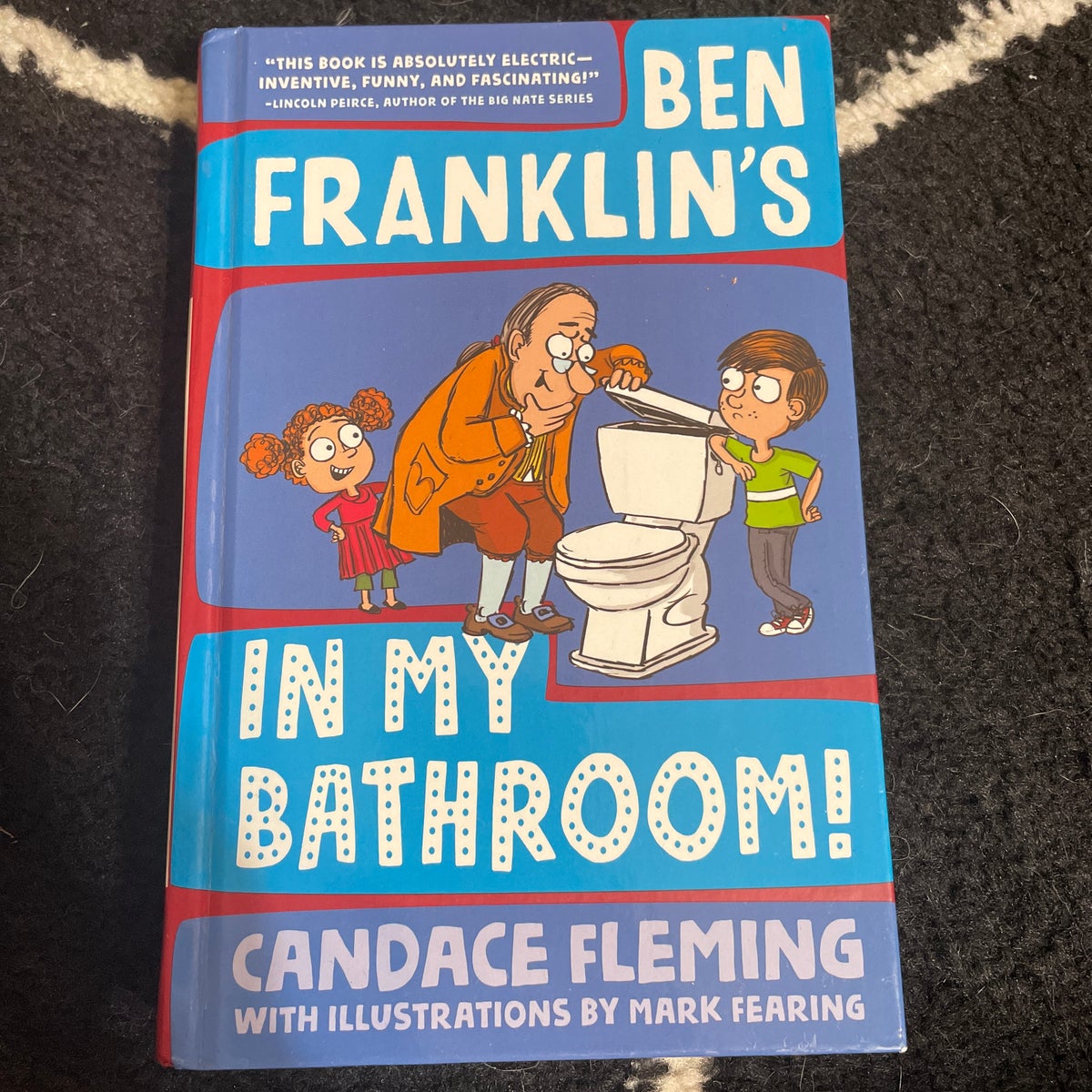 Ben Franklin's in My Bathroom! by Candace Fleming