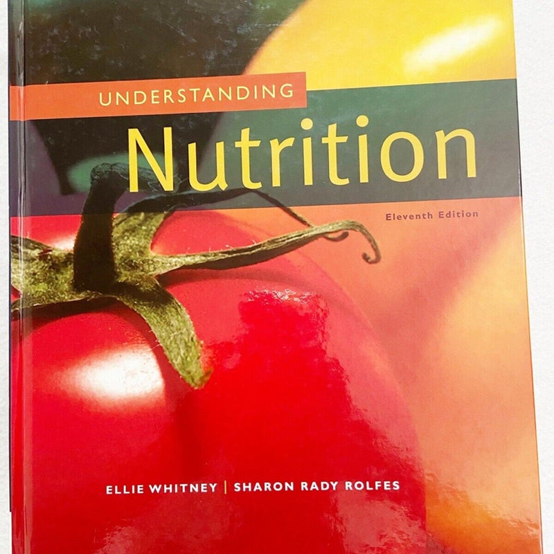 Understanding Nutrition by Eleanor Noss Whitney, Sharon Rady Rolfes