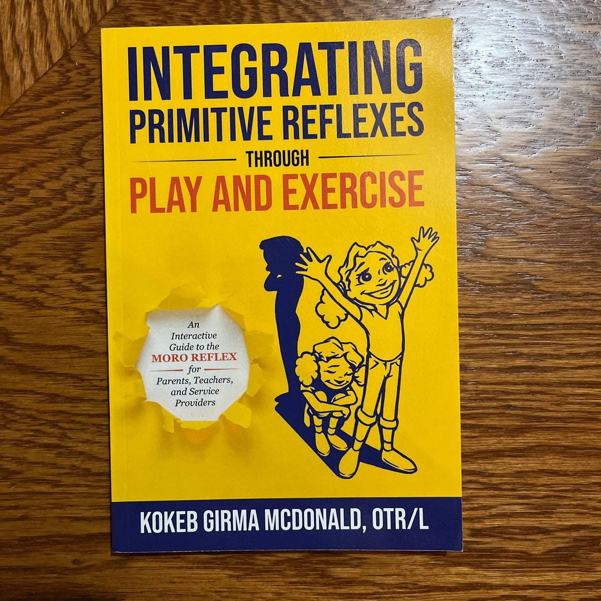 Integrating Primitive Reflexes Through Play and Exercise by Kokeb Girma ...