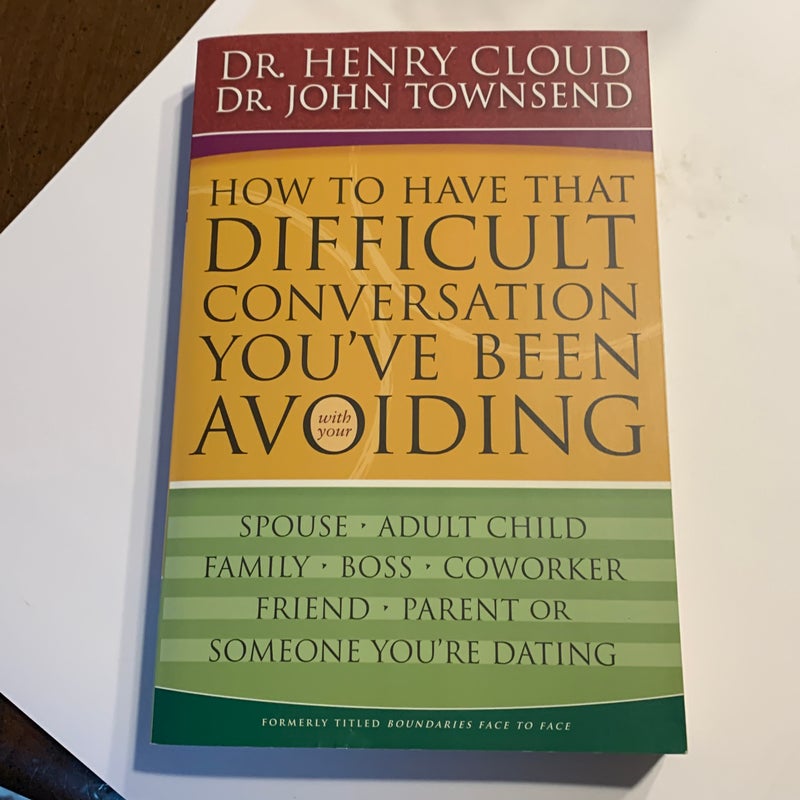 How to Have That Difficult Conversation You've Been Avoiding by Henry ...