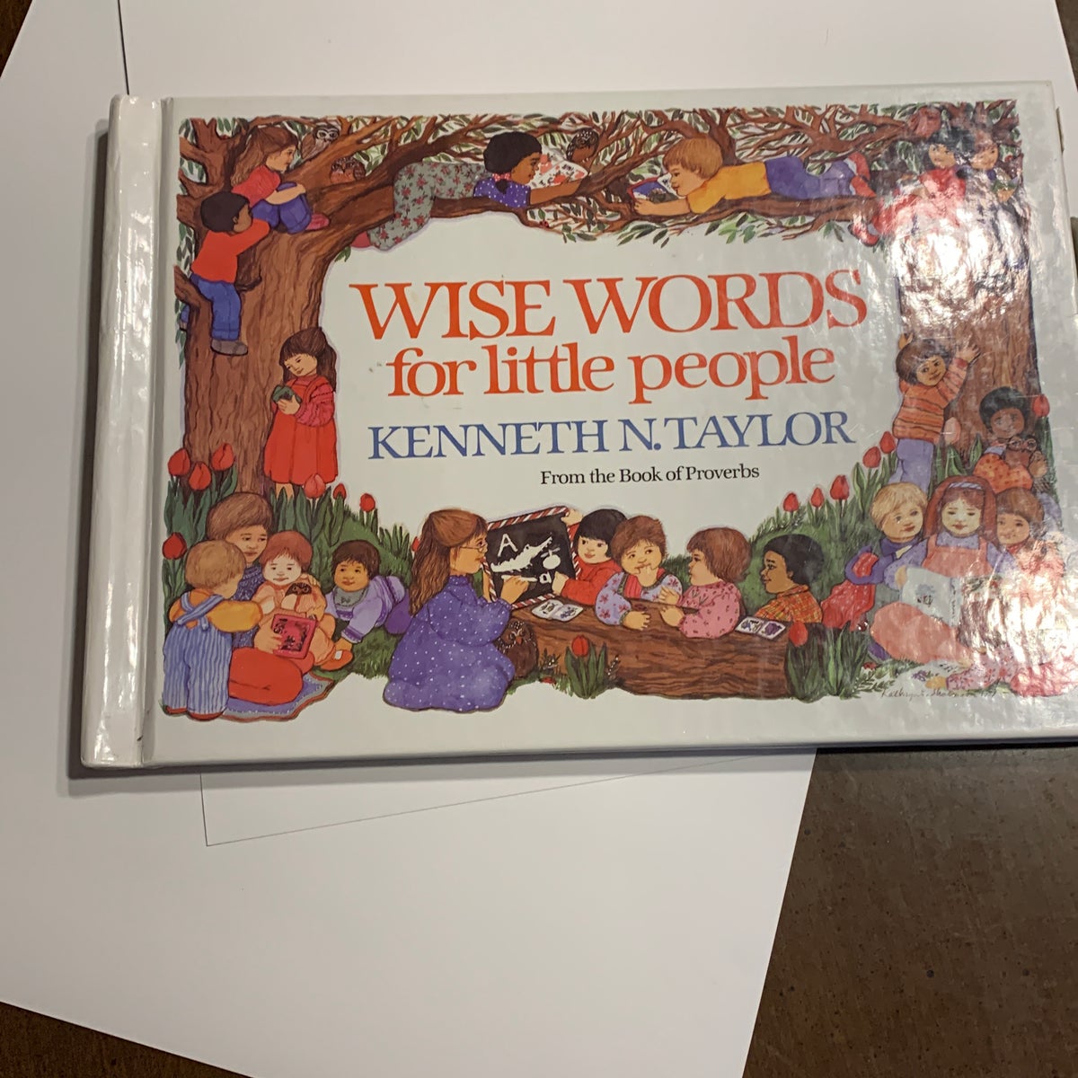 Wise Words for Little People by Kenneth N. Taylor