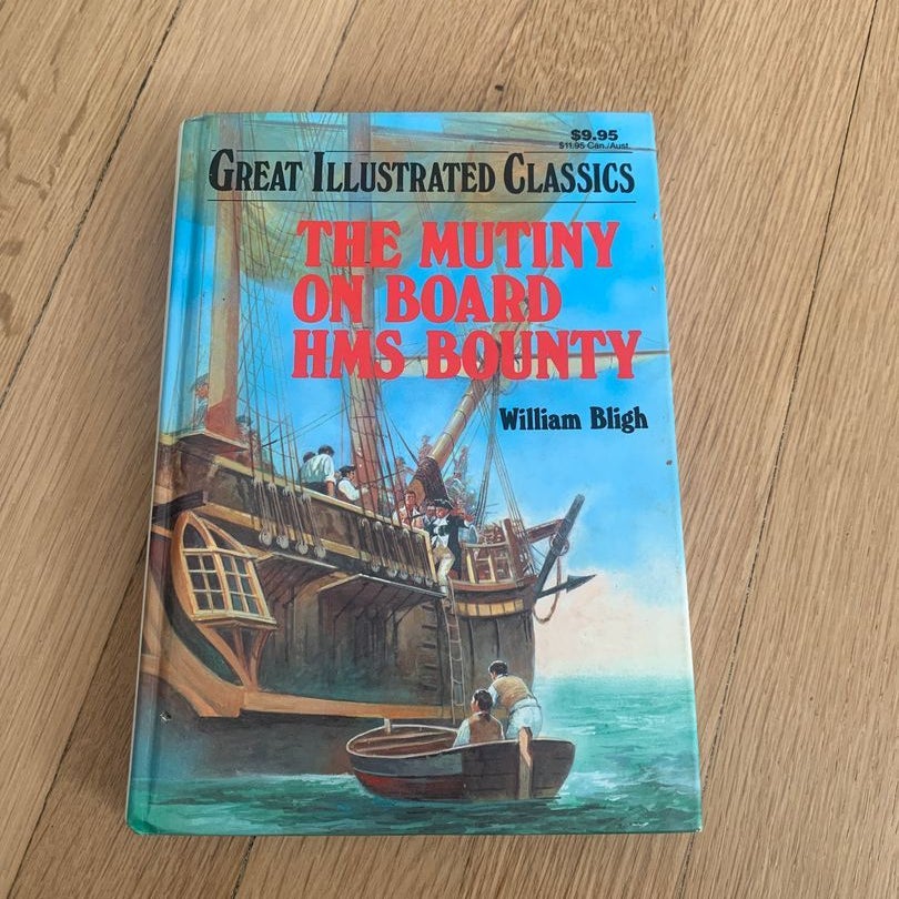 The Mutiny on Board HMS Bounty by William Bligh, Deborah Kestel