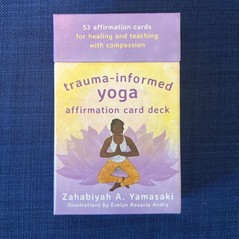 Trauma-Informed Yoga Affirmation Card Deck by Rosario Andry, Zahabiyah ...