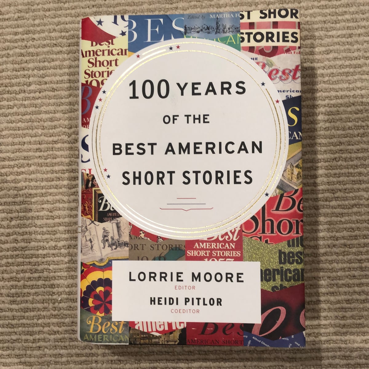 100 Years of the Best American Short Stories by Lorrie Moore, Heidi ...