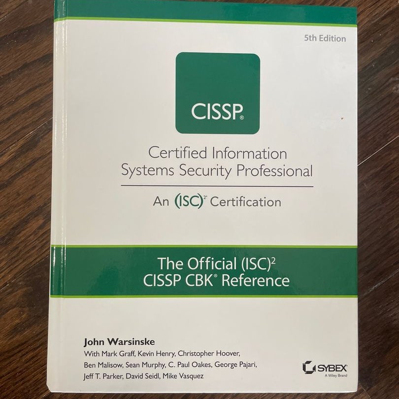 The Official (ISC)2 Guide to the CISSP CBK Reference by John Warsinske ...
