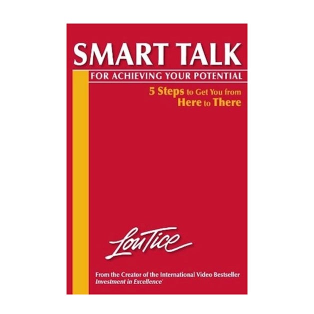 Smart Talk for Achieving Your Potential by Lou Tice