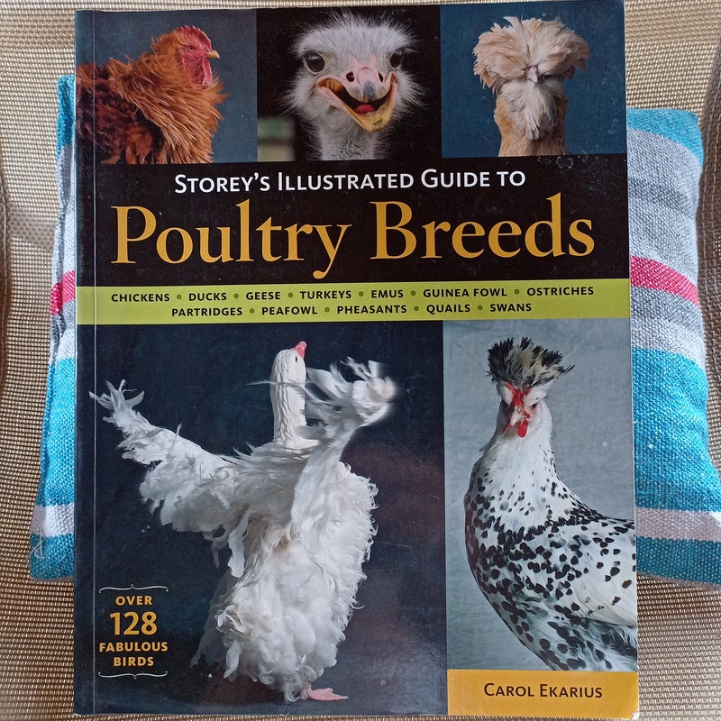 Storey's Illustrated Guide to Poultry Breeds by Carol Ekarius