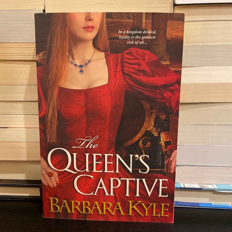 The Queen's Captive by Barbara Kyle