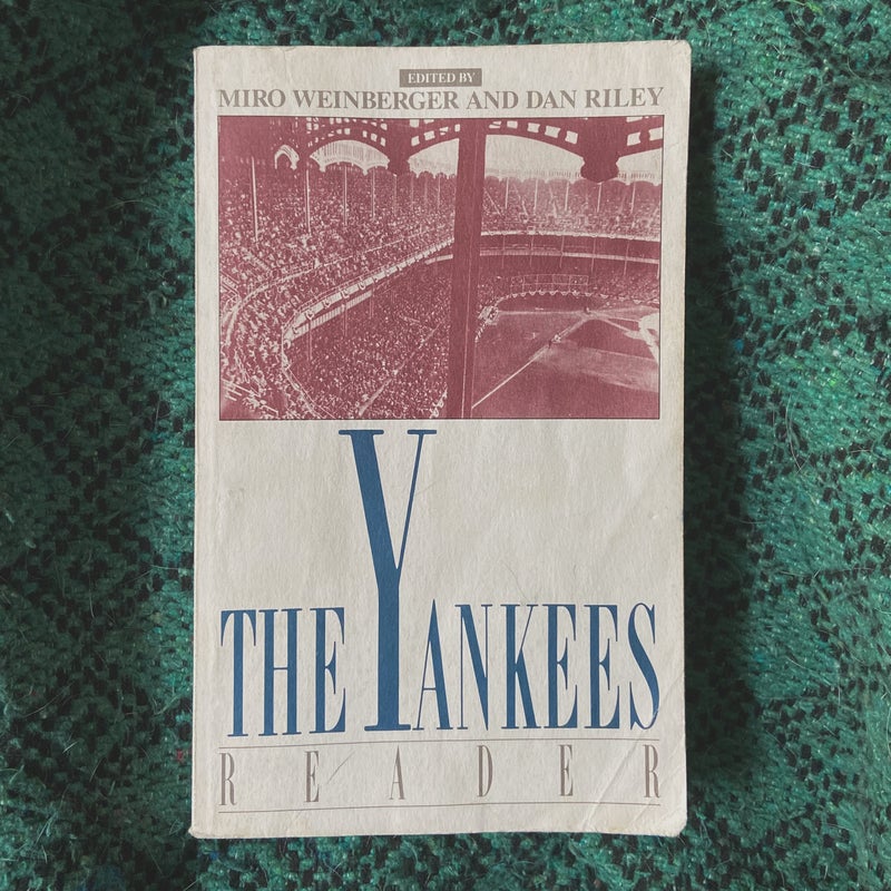 The Yankees Reader by Dan Riley