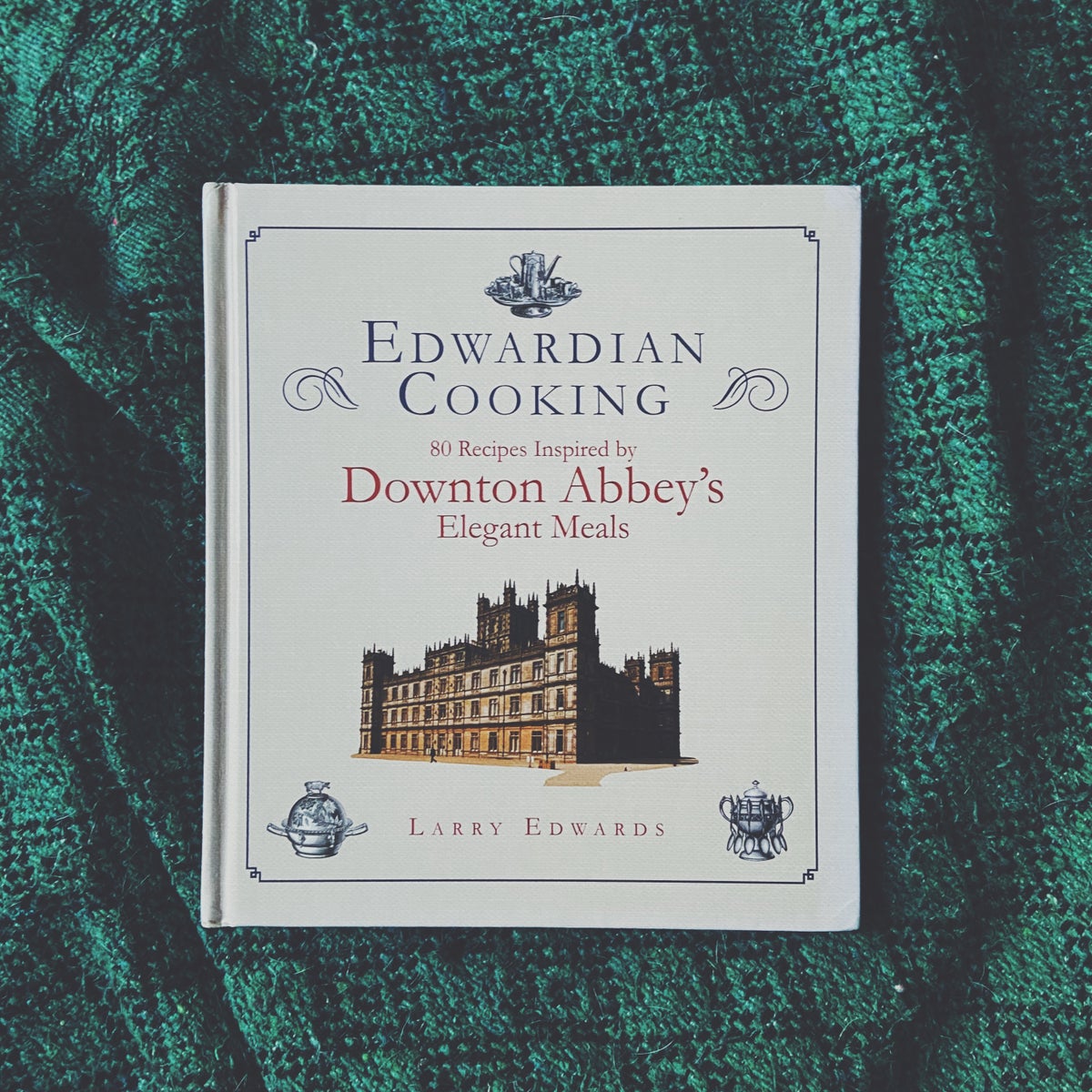 Edwardian Cooking by Larry Edwards