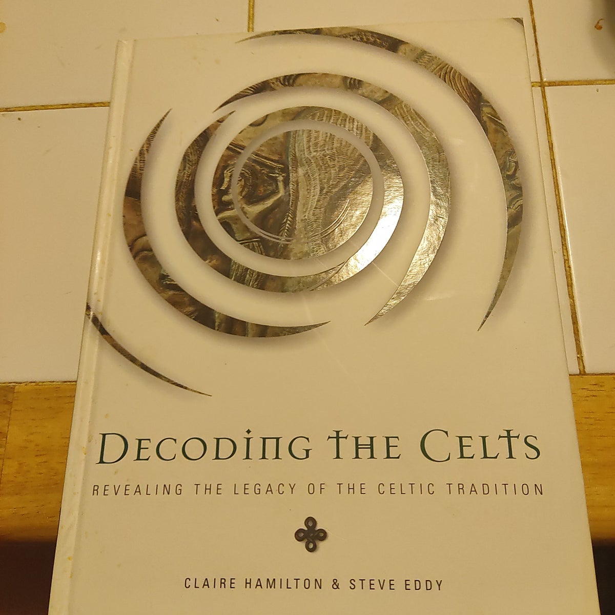 Decoding the Celts by Claire Hamilton, Steve Eddy