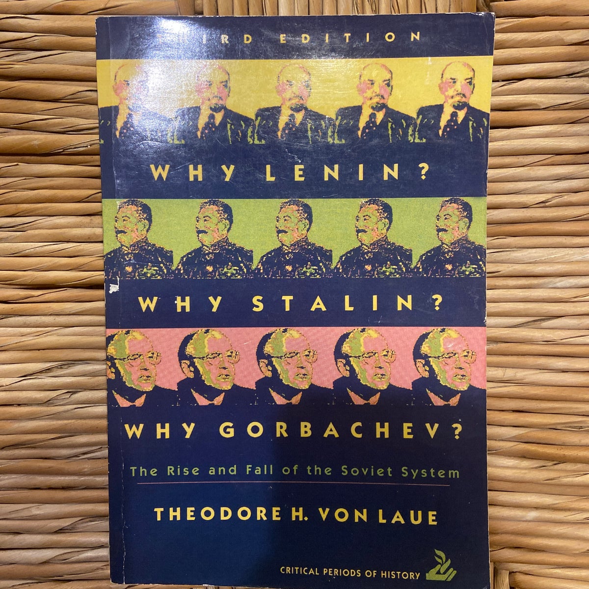 Why Lenin? Why Stalin? Why Gorbachev? by Theodore H. Von Laue