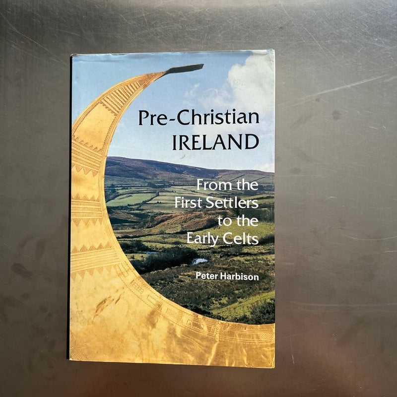 Pre-Christian Ireland by Peter Harbison, Hardcover | Pangobooks