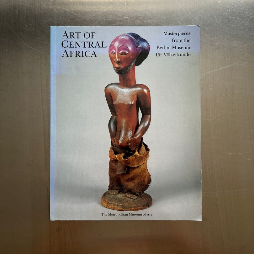 The Art of Central Africa by Hans-Joachim Koloss