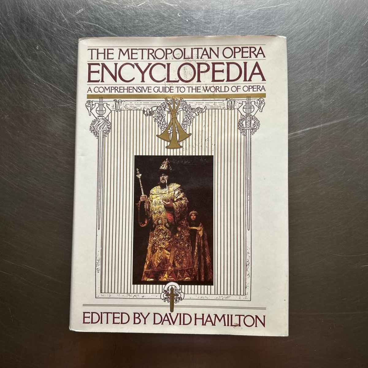 The Metropolitan Opera Encyclopedia by David Hamilton