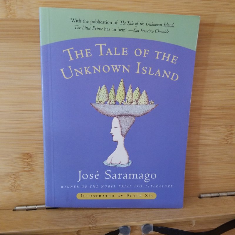 The Tale of the Unknown Island by José Saramago; José Saramago