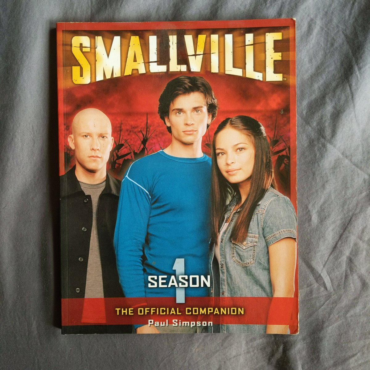Smallville: the Official Companion Season 1 by Paul Simpson