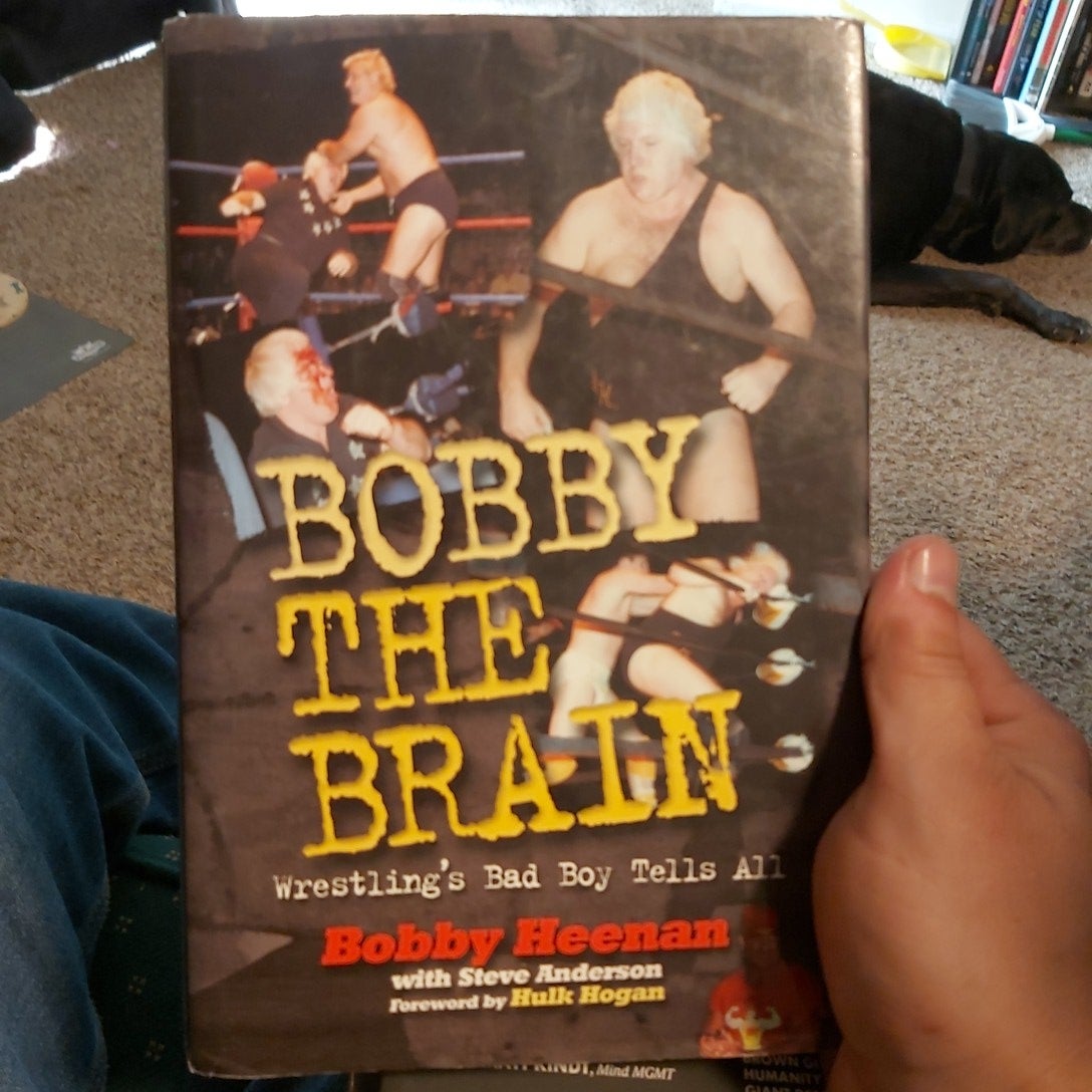 Bobby the Brain by Bobby Heenan, Steve Anderson, Hulk Hogan