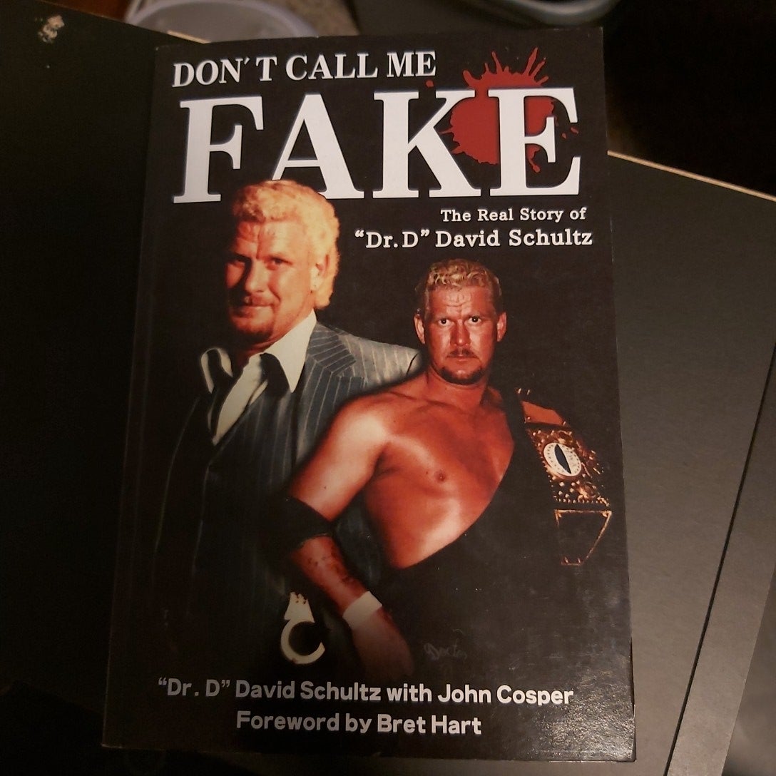 Don't Call Me Fake by John Cosper, Bret Hart, David Schultz