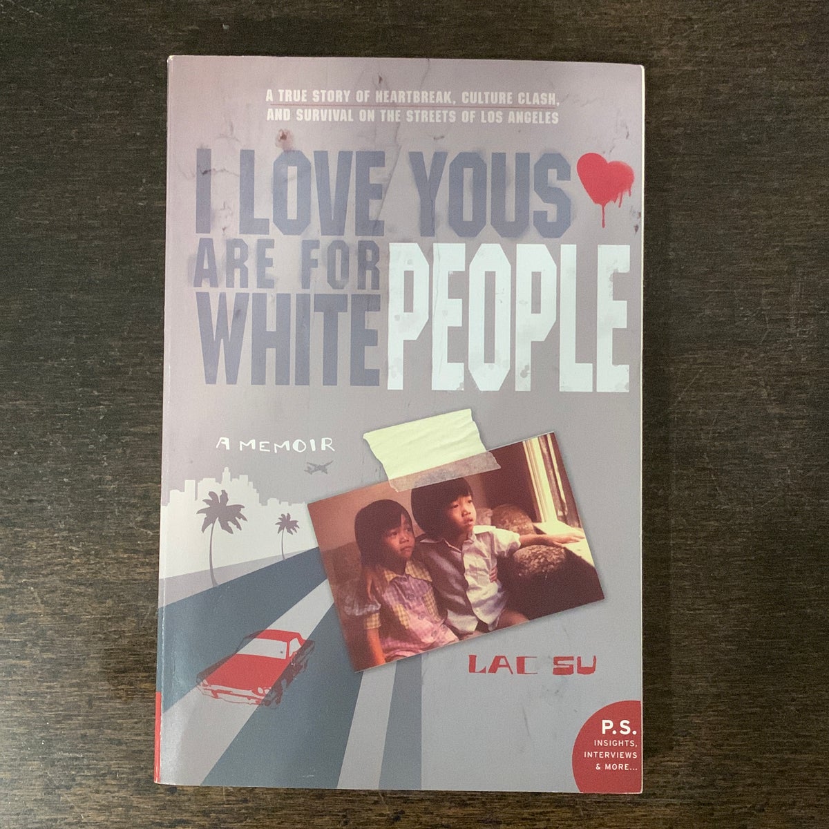 I Love Yous Are for White People by Lac Su | Pangobooks