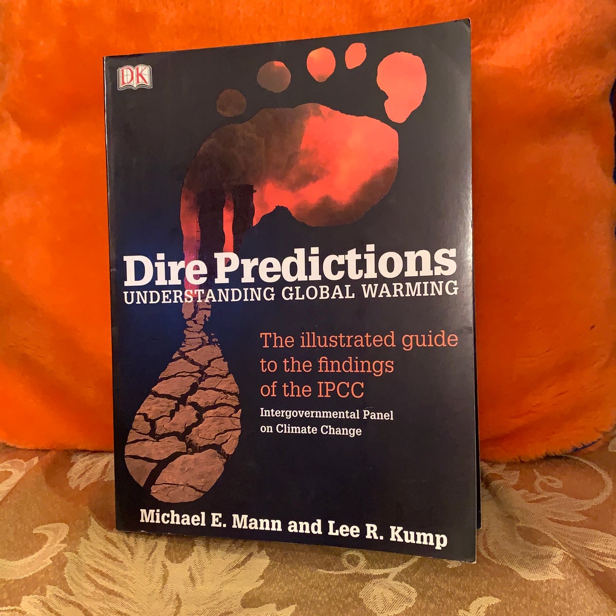 Dire Predictions by Michael E. Mann, Lee R. Kump