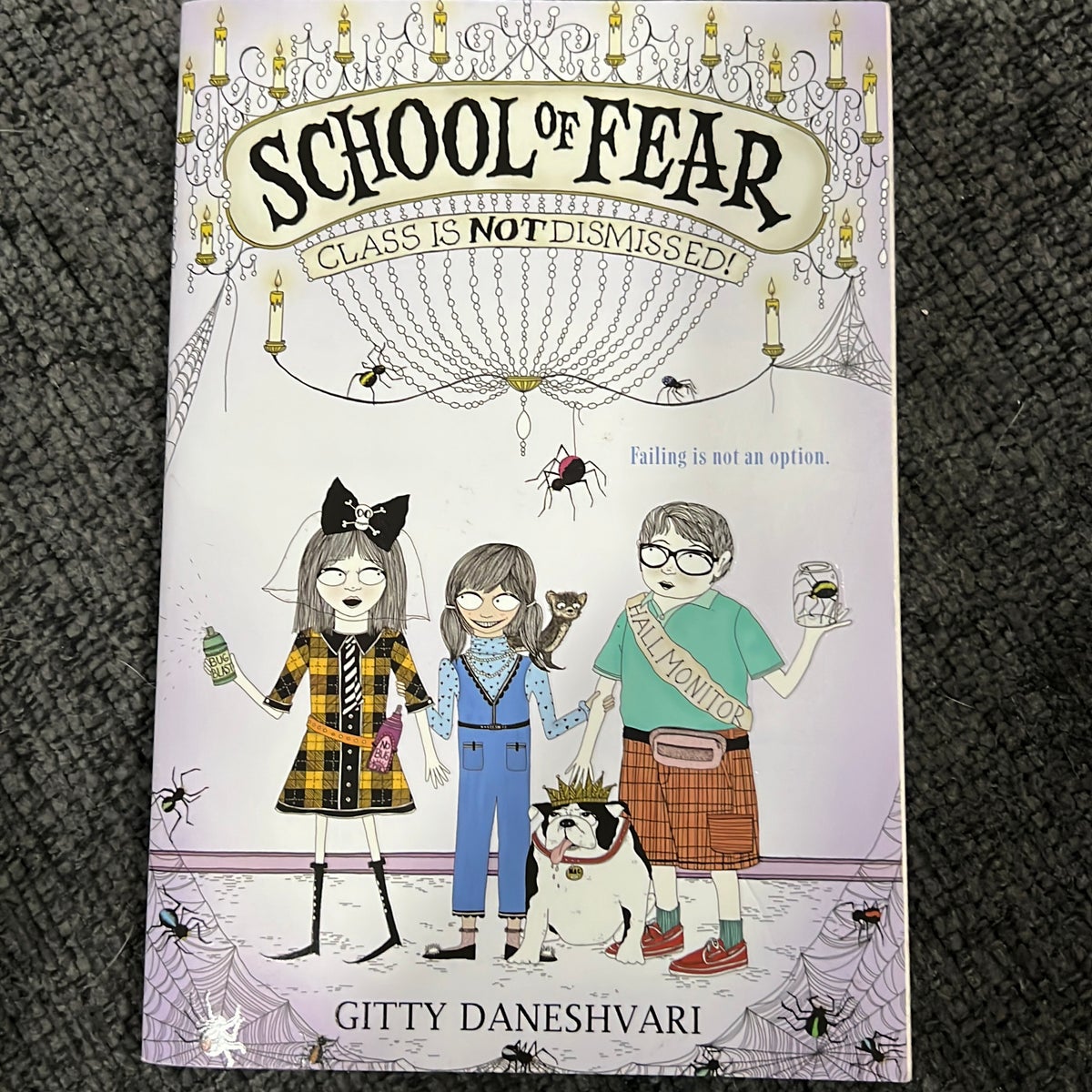 School of Fear: Class Is Not Dismissed! by Gitty Daneshvari