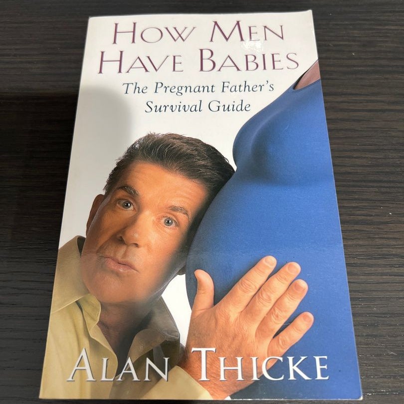 How Men Have Babies by Alan Thicke