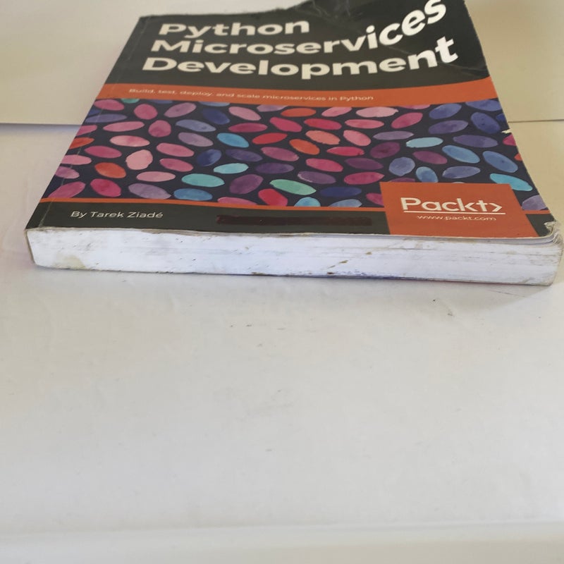 Python Microservices Development by Tarek Ziade | Pangobooks Python Microservices Development by Tarek Ziade | Pangobooks