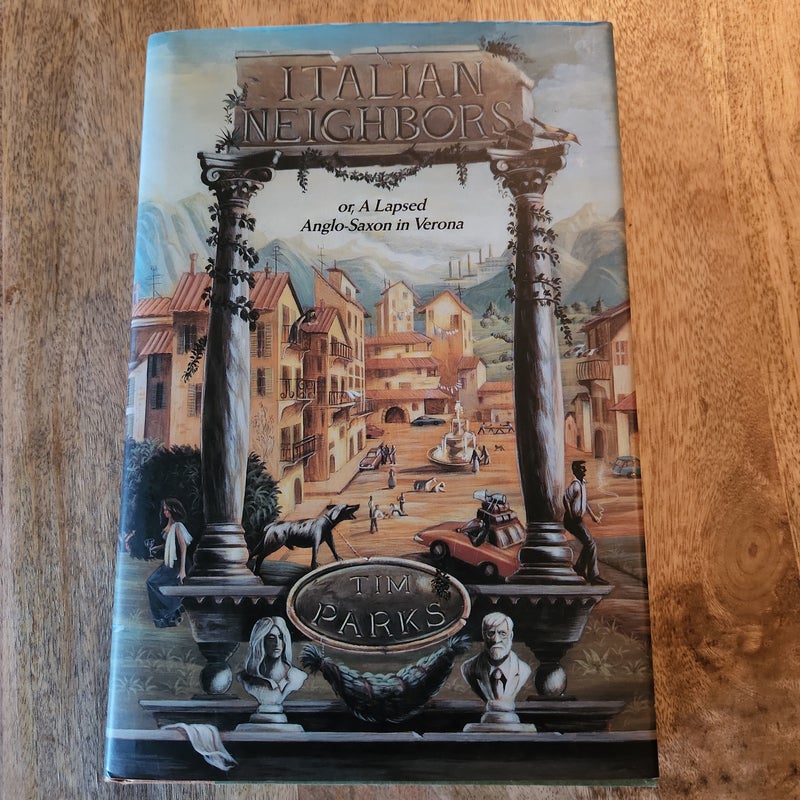 Italian Neighbors by Tim Parks