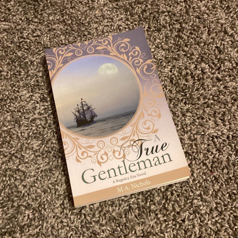 A True Gentleman by M. A. Nichols